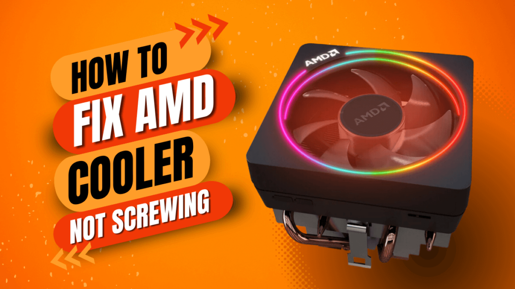 How to Fix AMD Stock Cooler Not Screwing - TechDoge